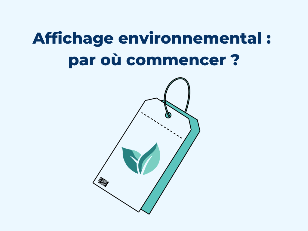 L’affichage environnemental textile et ameublement : par où commencer